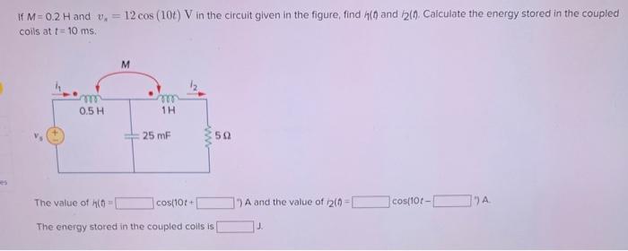Solved If M=0.2H and vn=12cos(10t)V in the circuit given in | Chegg.com