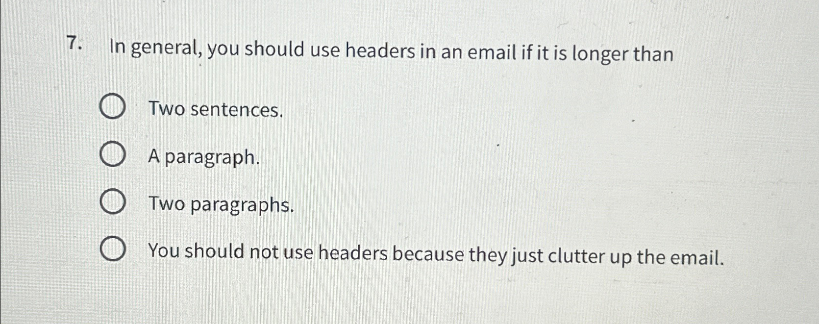 Solved In general, you should use headers in an email if it | Chegg.com