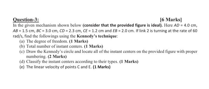 Solved Question-3: [6 Marks] In the given mechanism shown | Chegg.com