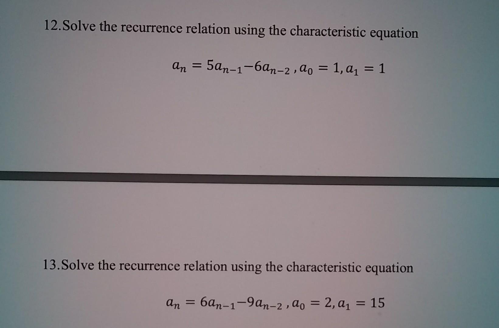 Solved 12. Solve the recurrence relation using the | Chegg.com