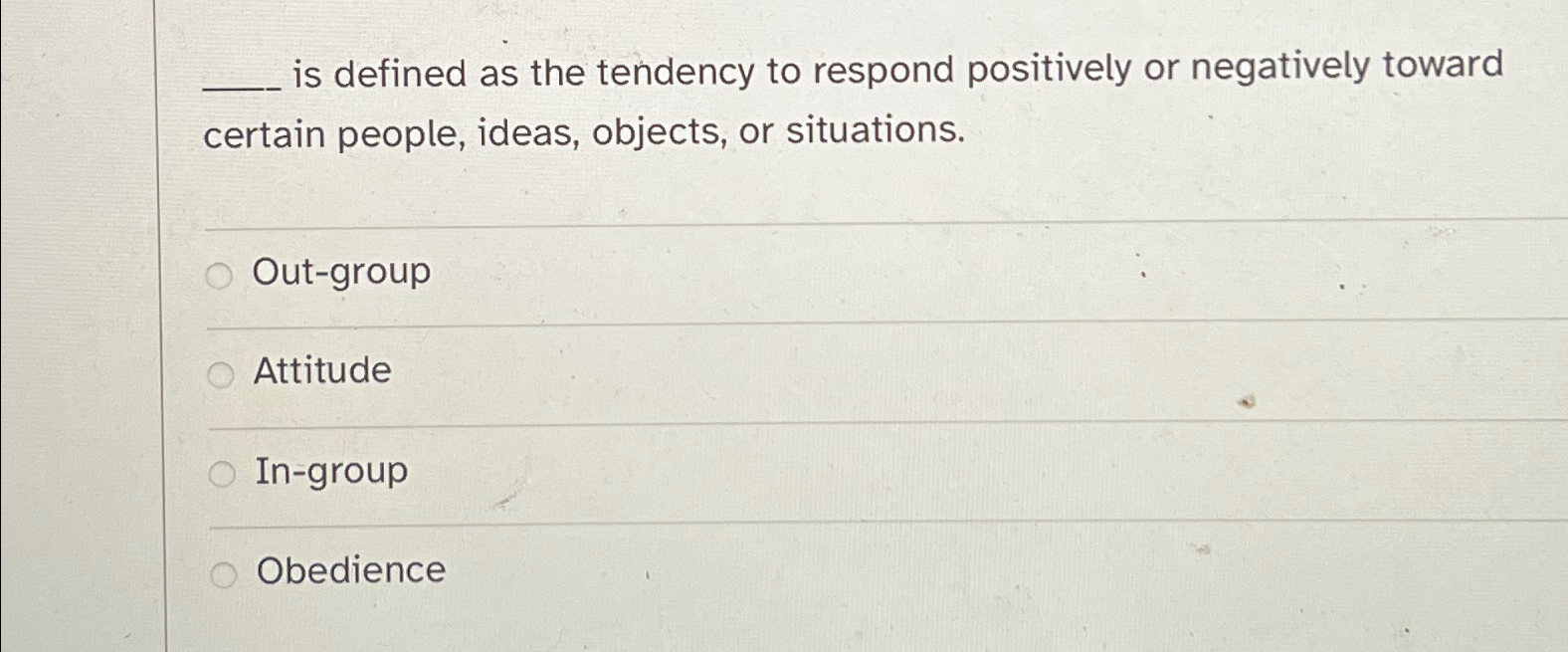 Solved is defined as the tendency to respond positively or | Chegg.com