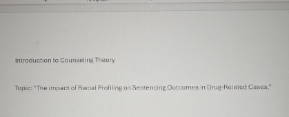 Solved Introduction to Counseling TheoryTopic: "The impact | Chegg.com