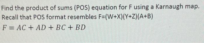 Solved Find the product of sums (POS) equation for F using a | Chegg.com