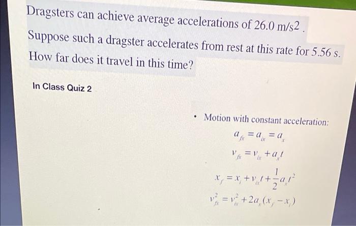 Solved Dragsters can achieve average accelerations of 26.0 | Chegg.com