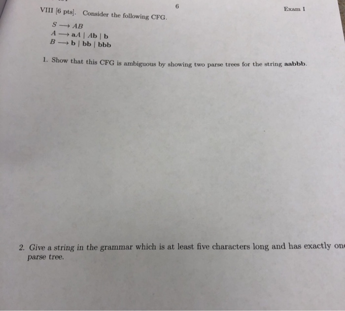 Solved Exam I VIII (6 pts). Consider the following CFG. SAB | Chegg.com Solved Exam I VIII (6 pts). Consider the following CFG. SAB | Chegg.com