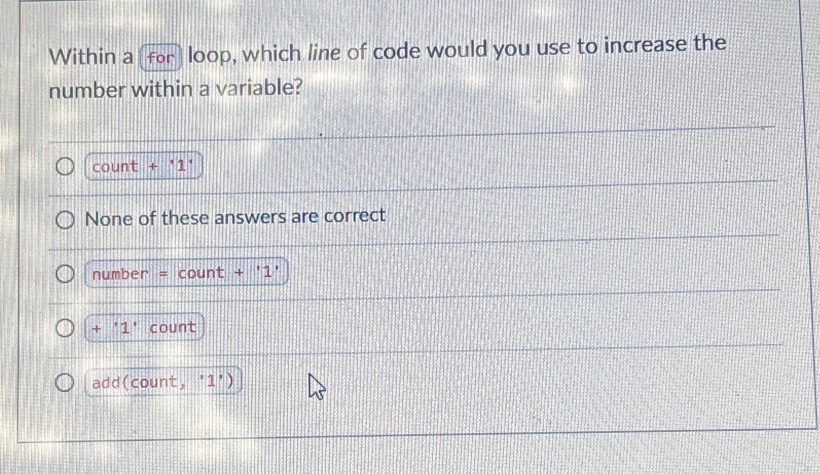 Solved Within a for loop, which line of code would you use | Chegg.com