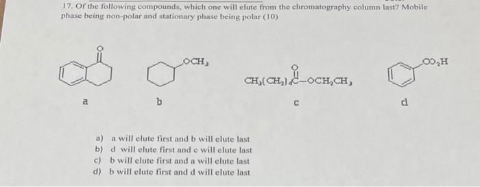 Solved 17. Of the following compounds, which one will elute | Chegg.com