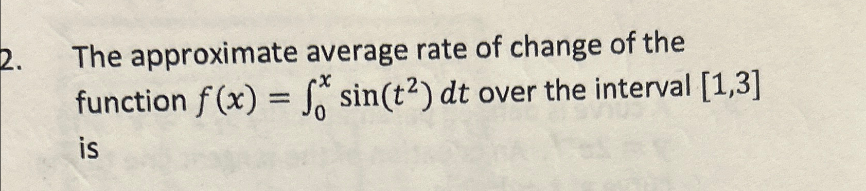 Solved The approximate average rate of change of the | Chegg.com