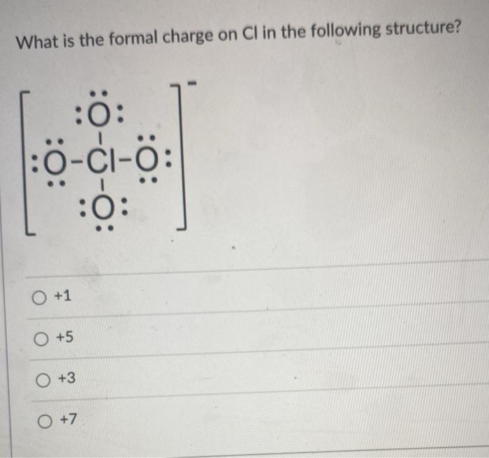 Solved What is the formal charge on Cl in the following | Chegg.com