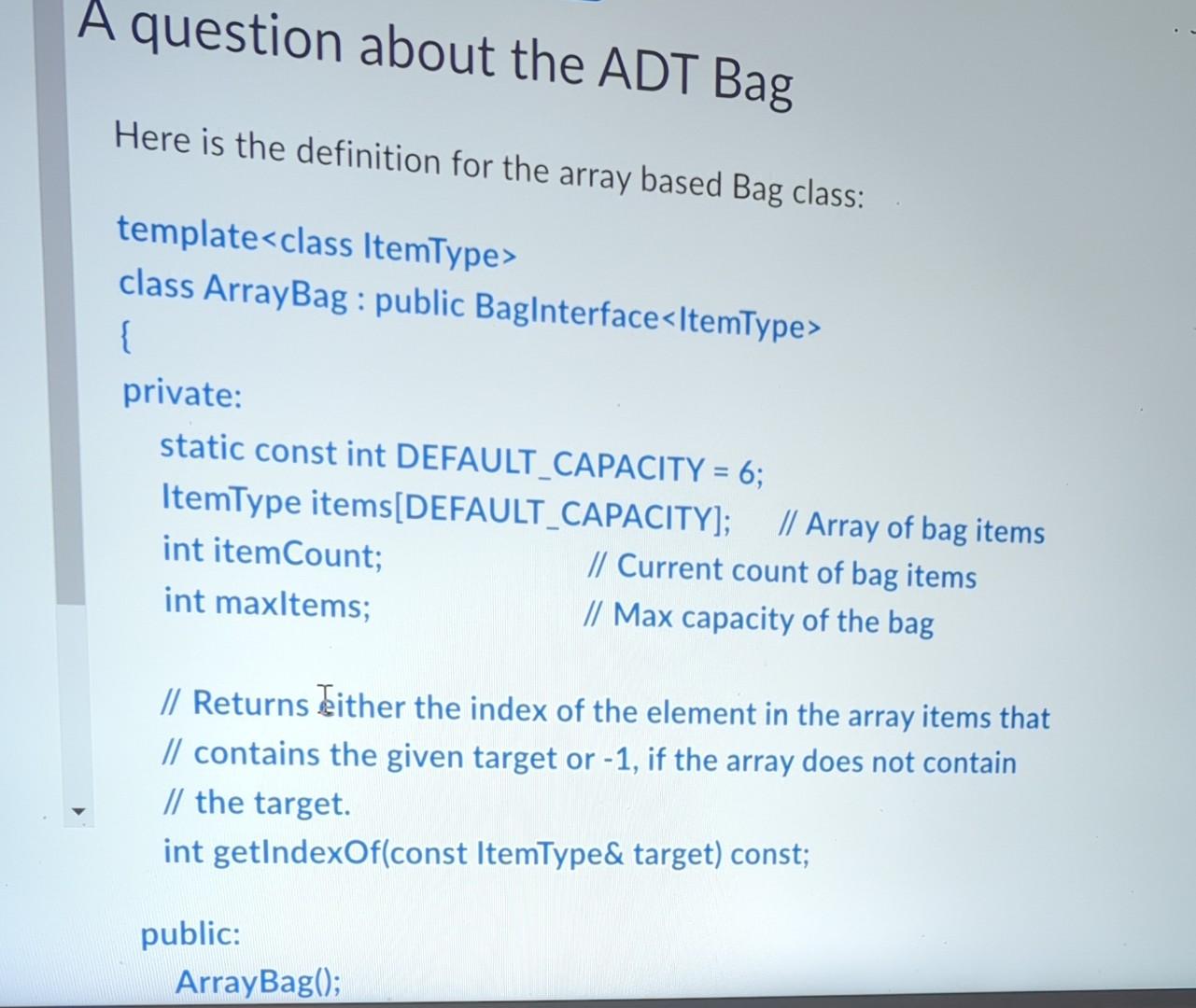 Here is the definition for the array based Bag class: | Chegg.com