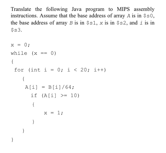 Solved Translate the following Java program to MIPS assembly | Chegg.com Solved Translate the following Java program to MIPS assembly | Chegg.com