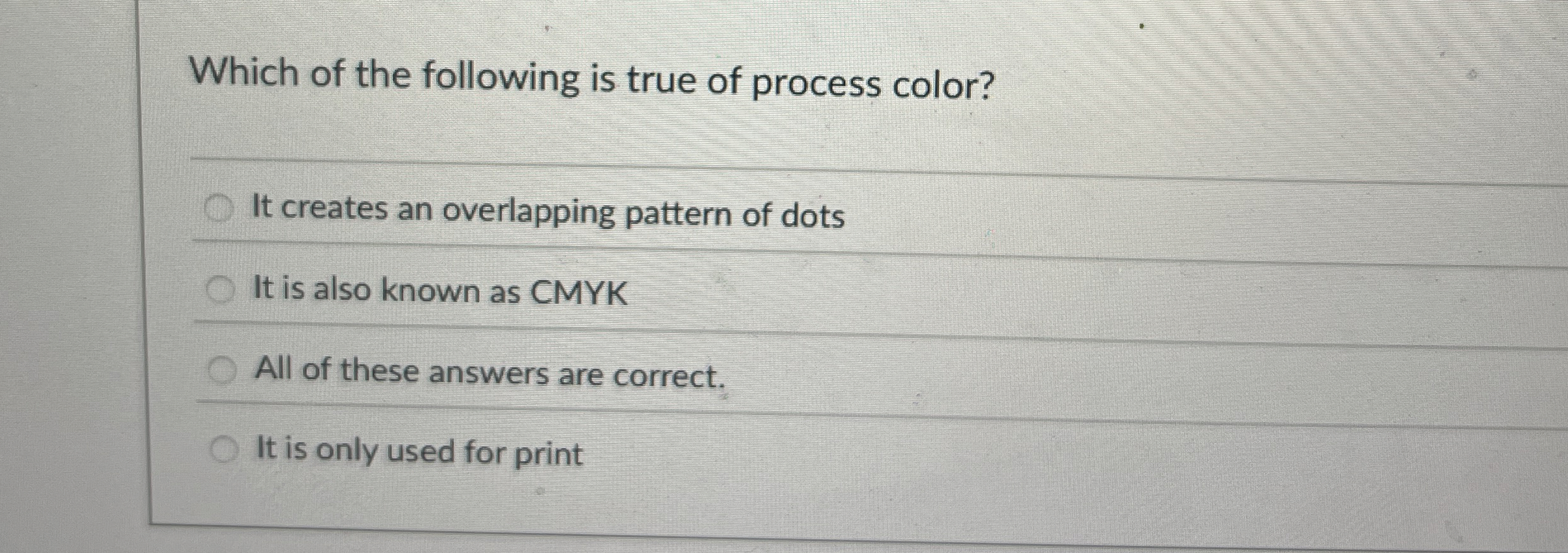 Solved Which of the following is true of process color?It | Chegg.com