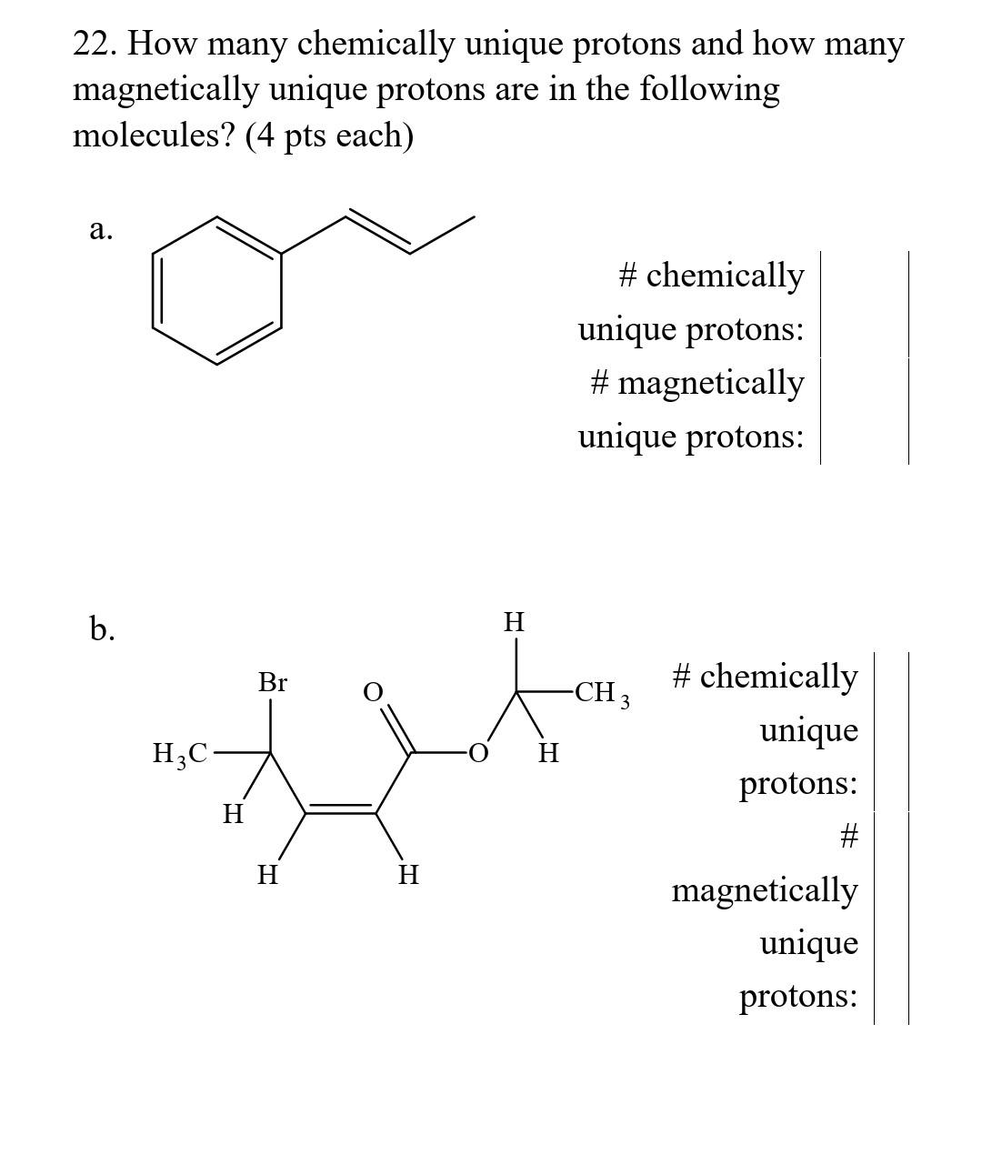 Solved 22. How many chemically unique protons and how many | Chegg.com