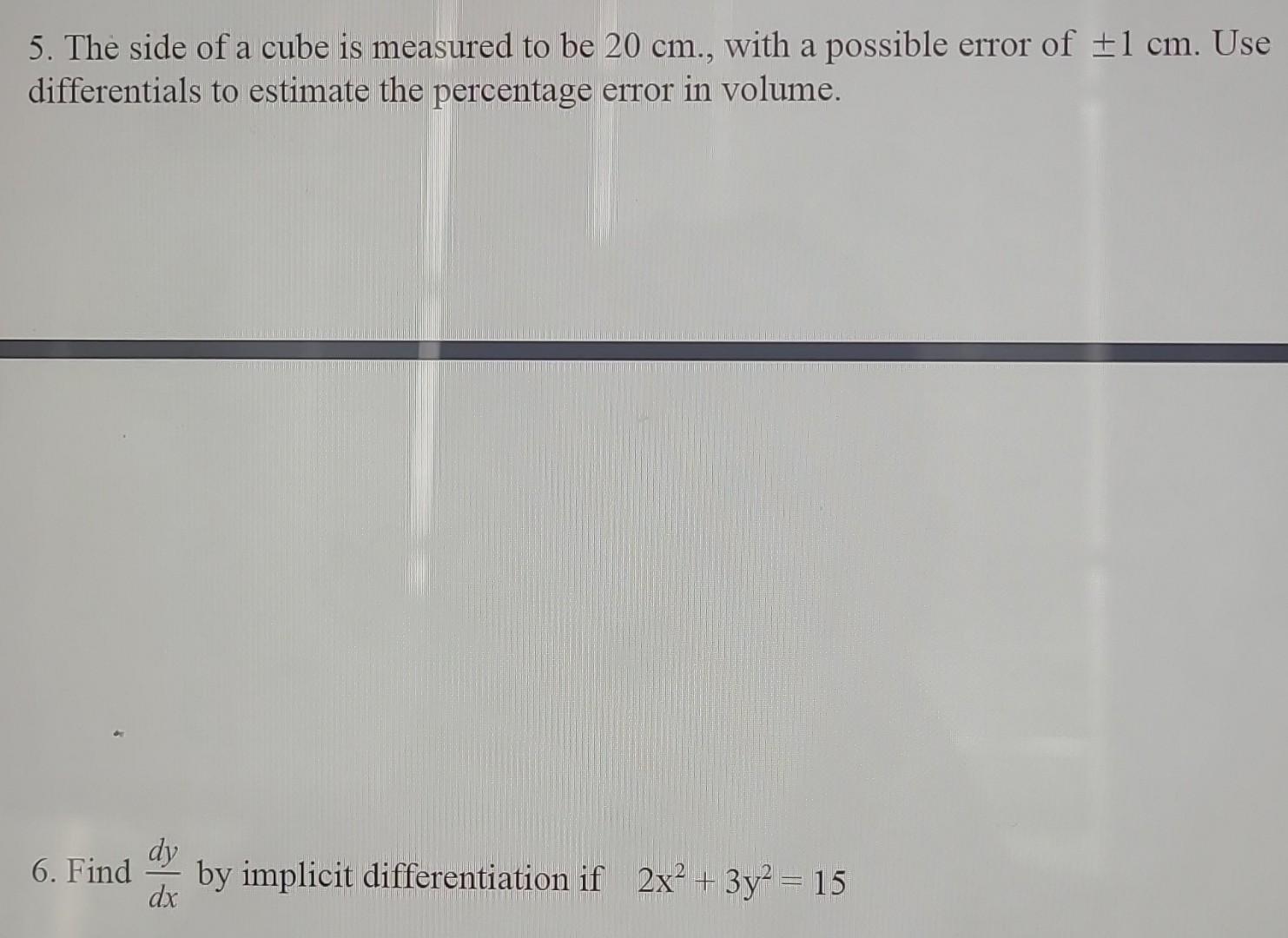 Solved 5. The side of a cube is measured to be 20 cm., with | Chegg.com