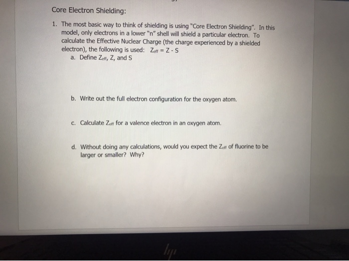 Solved Core Electron Shielding: 1. The most basic way to | Chegg.com