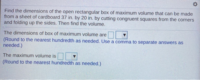 Solved Find the dimensions of the open rectangular box of | Chegg.com
