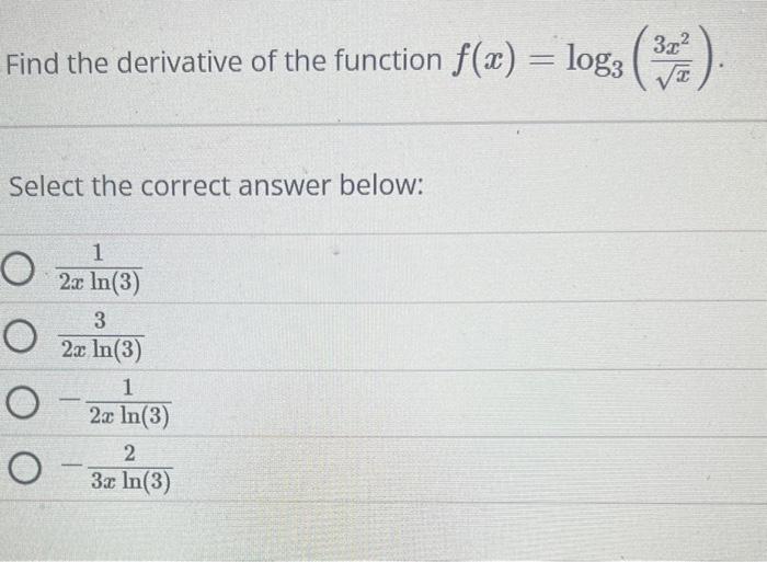 Solved Find the derivative of the function f(x)=log3(x3x2) | Chegg.com