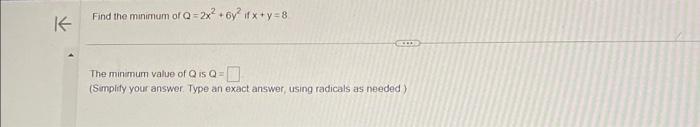 Solved Find the minimum of Q=2x2+6y2 if x+y=8 The minamum | Chegg.com