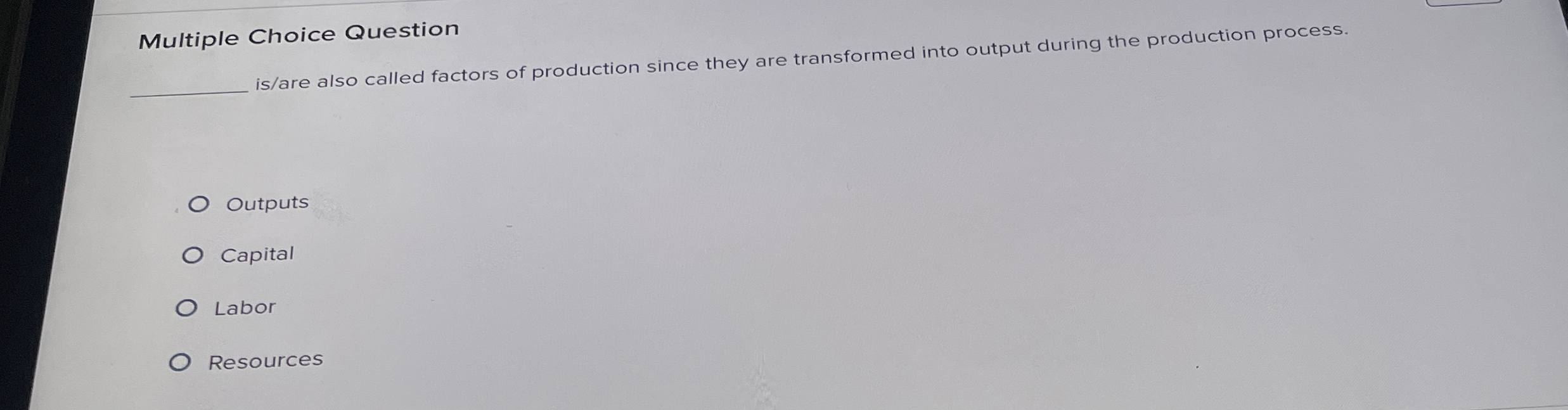 Solved Multiple Choice Question q,is/are also called factors | Chegg.com