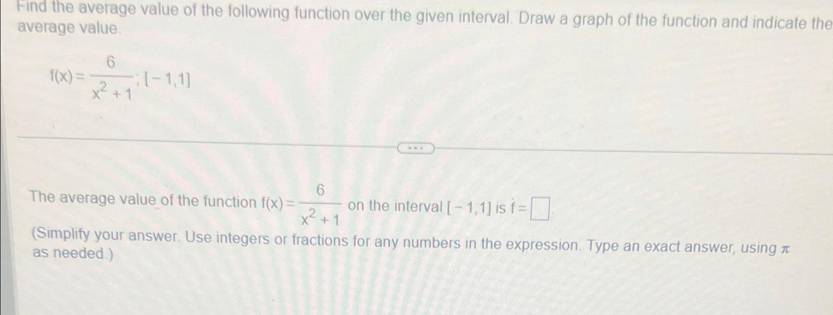 Solved Find the average value of the following function over | Chegg.com