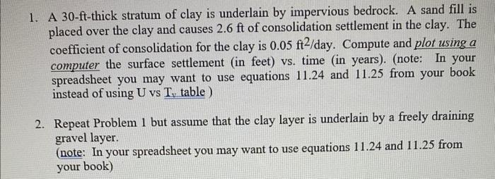 Solved 1. A 30 -ft-thick stratum of clay is underlain by | Chegg.com