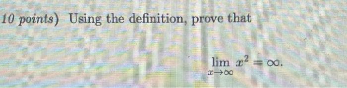 Solved 10 points) Using the definition, prove that lim 22 | Chegg.com