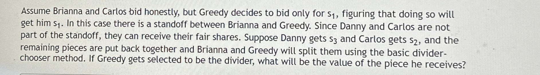Solved Assume Brianna and Carlos bid honestly, but Greedy | Chegg.com