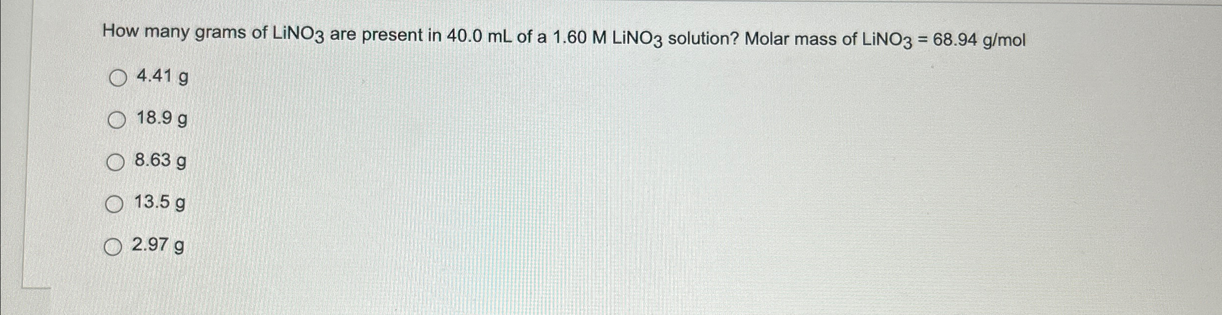 Solved How many grams of LiNO3 ﻿are present in 40.0mL ﻿of a | Chegg.com
