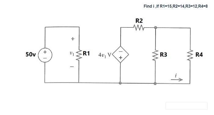 Solved Find i, If R1=15,R2=14,R3=12,R4=8 | Chegg.com