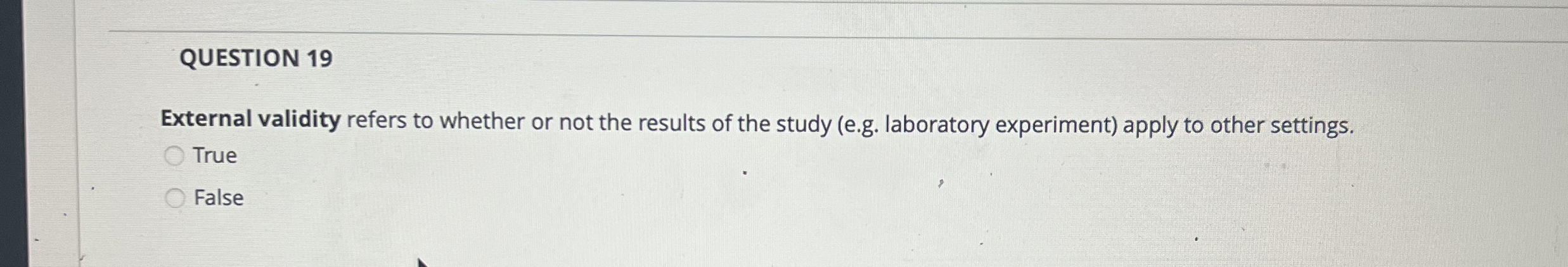 Solved QUESTION 19External validity refers to whether or not | Chegg.com