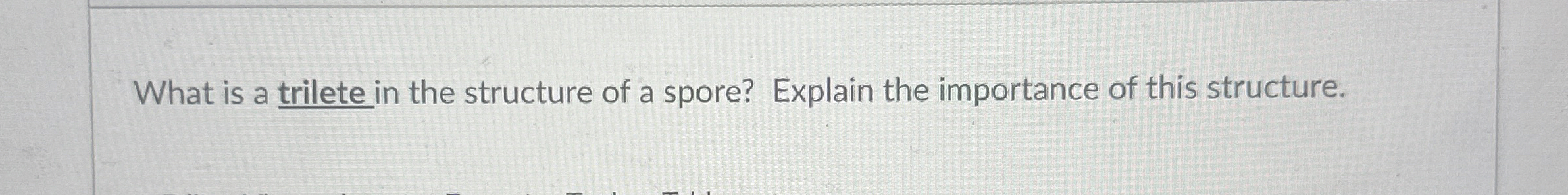 Solved What is a trilete in the structure of a spore? | Chegg.com