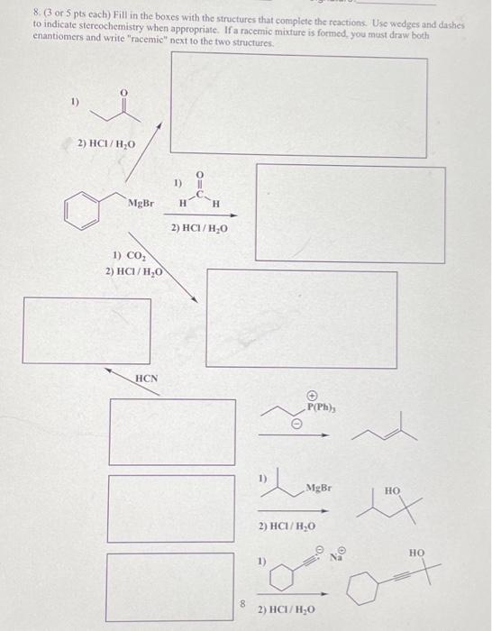 Solved 8. ( 3 or 5 pts each) Fill in the boxes with the | Chegg.com