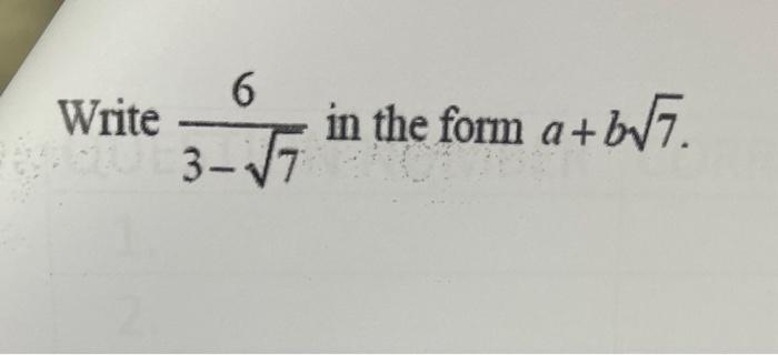 Solved Write 3−76 in the form a+b7 | Chegg.com