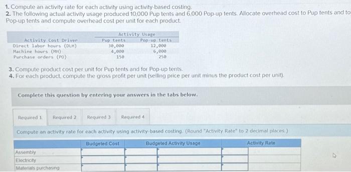 Solved 1. Compute an activity rate for each activity using | Chegg.com