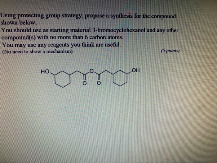 Solved Using protecting group strategy, propose a synthesis | Chegg.com