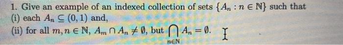 Solved 1. Give an example of an indexed collection of sets | Chegg.com