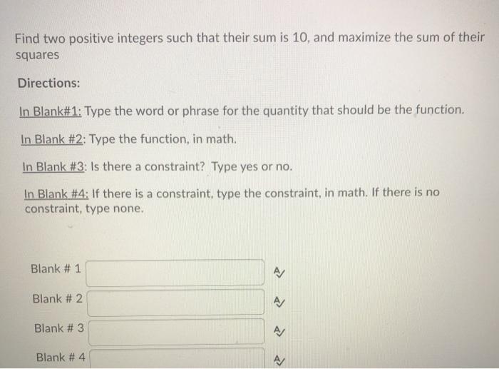 Solved Find two positive integers such that their sum is 10, | Chegg.com