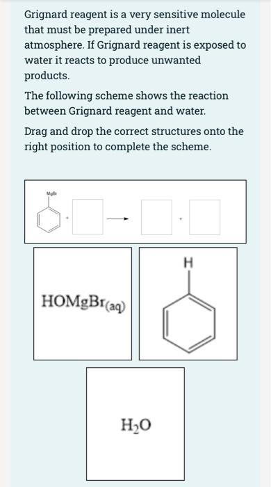 Solved Grignard reagent is a very sensitive molecule that | Chegg.com