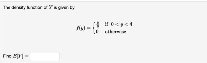 Solved The following density function describes a continuous | Chegg.com