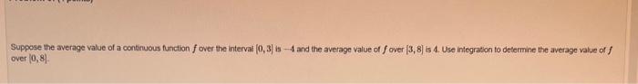 Solved Suppose the average value of a continuous function f | Chegg.com