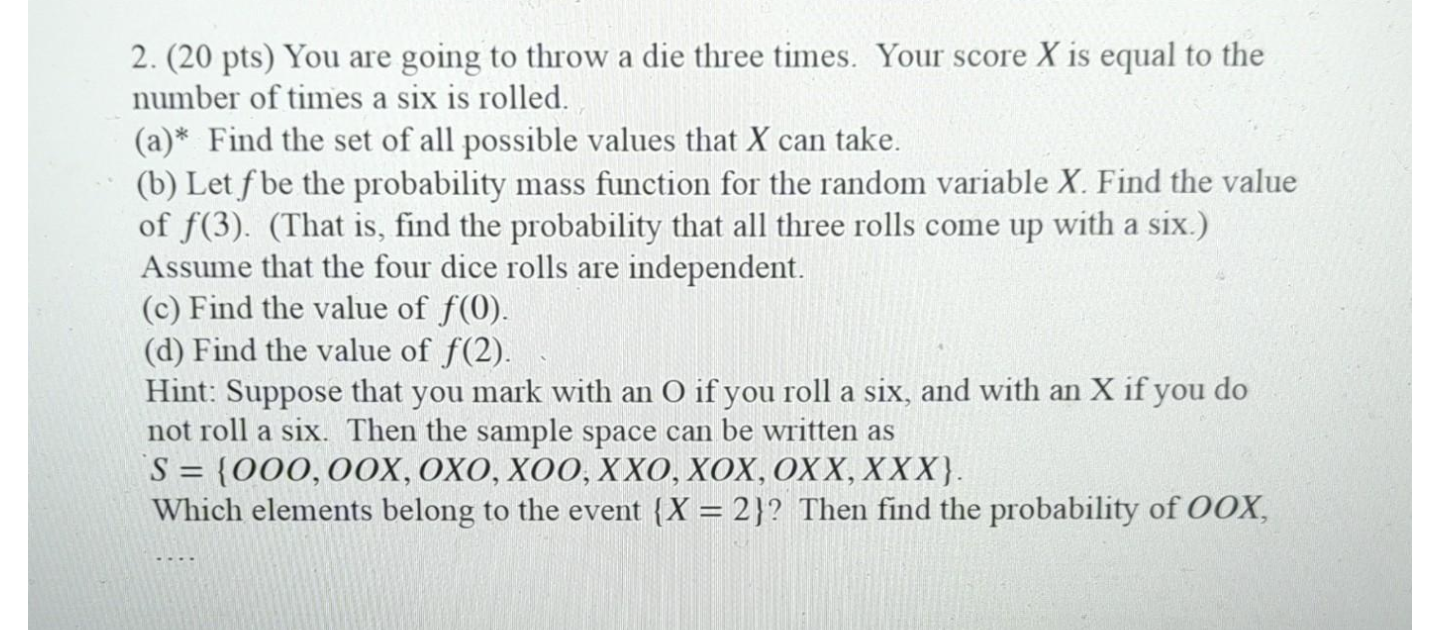 Solved 2. (20pts) You are going to throw a die three times. | Chegg.com
