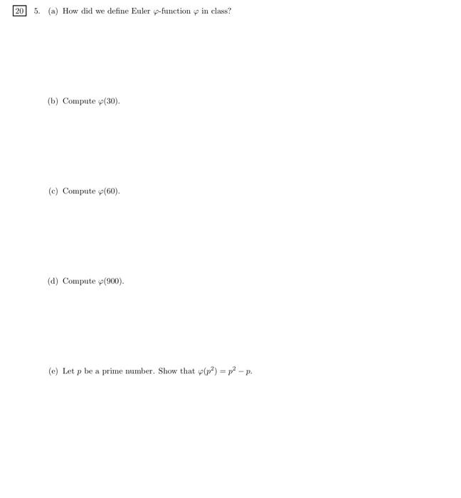 Solved 5. (a) How did we define Euler φ-function φ in class? | Chegg.com