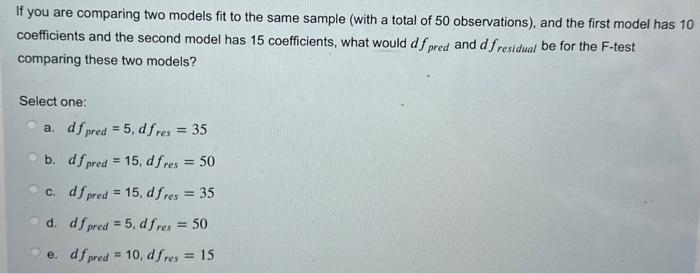 Solved If you are comparing two models fit to the same | Chegg.com