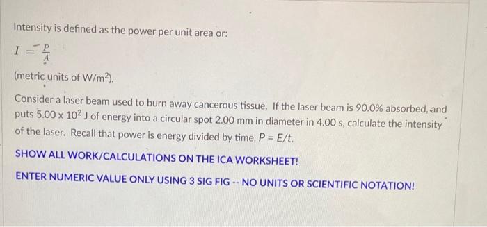 Solved Intensity is defined as the power per unit area or: | Chegg.com