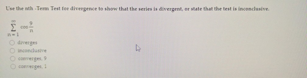 Solved Use the nth - Term Test for divergence to show that | Chegg.com