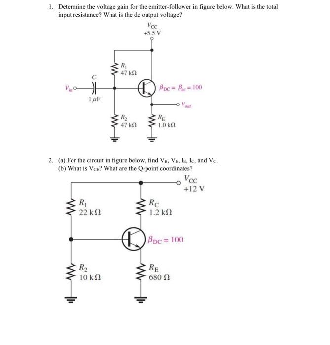 Solved 1. Determine the voltage gain for the | Chegg.com