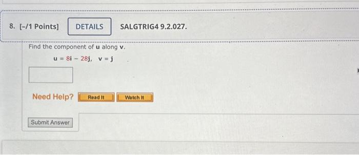 Solved Find the component of u along v. u=8i−28j,v=j | Chegg.com