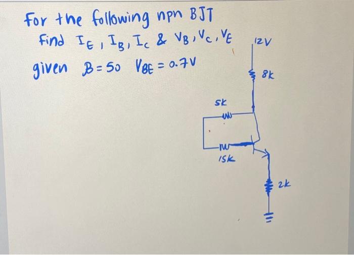 Solved for the following npn BJT find IE,IB,IC \& VB given | Chegg.com
