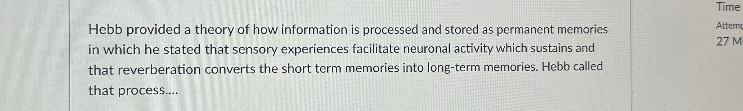 Solved Hebb provided a theory of how information is | Chegg.com