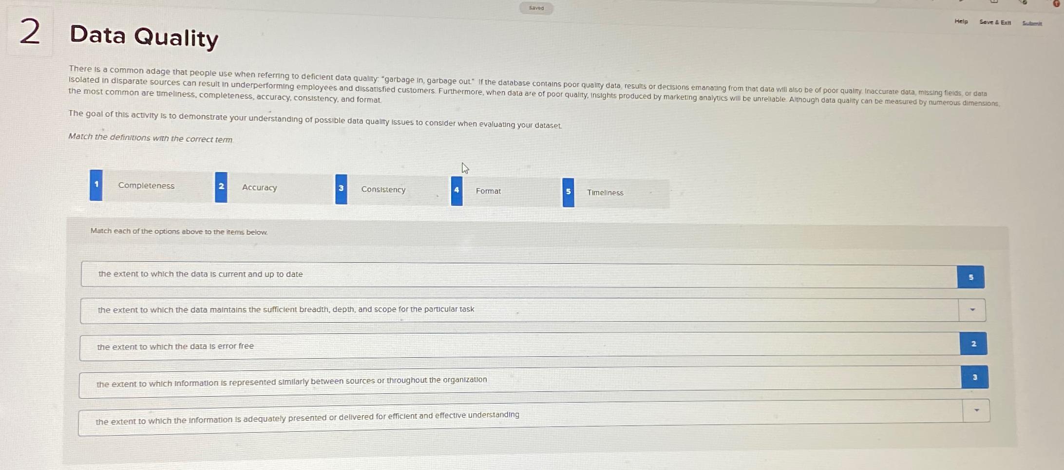 Solved 2 ﻿Data Quality the most common are timeliness, | Chegg.com